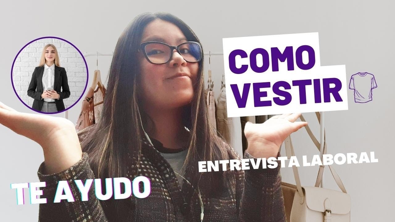 QUE ROPA USAR PARA MI ENTREVISTA DE TRABAJO - YouTube