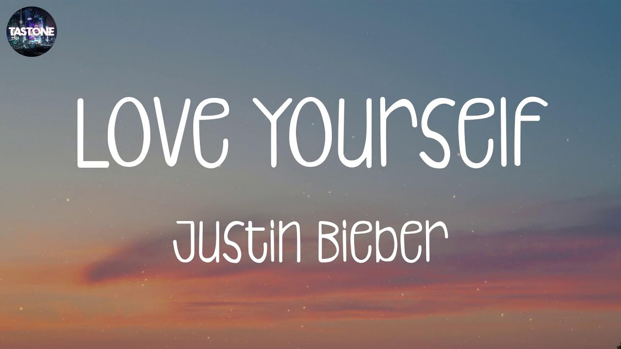 Justin Bieber - Love Yourself (Lyrics) || Ed Sheeran, John Legend, (Mix ...