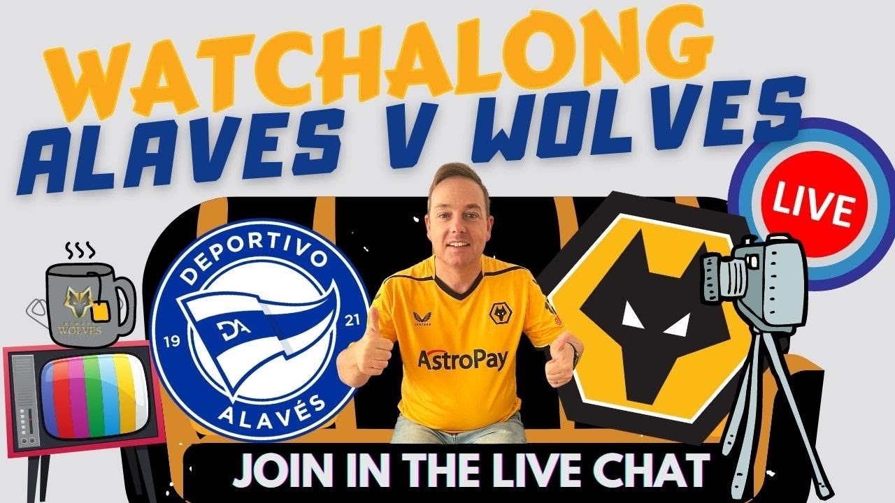 WOLVES 4-0 ALAVES LIVE ⚽️ LIVE SHOW & FAN WATCHALONG Pre Season ...