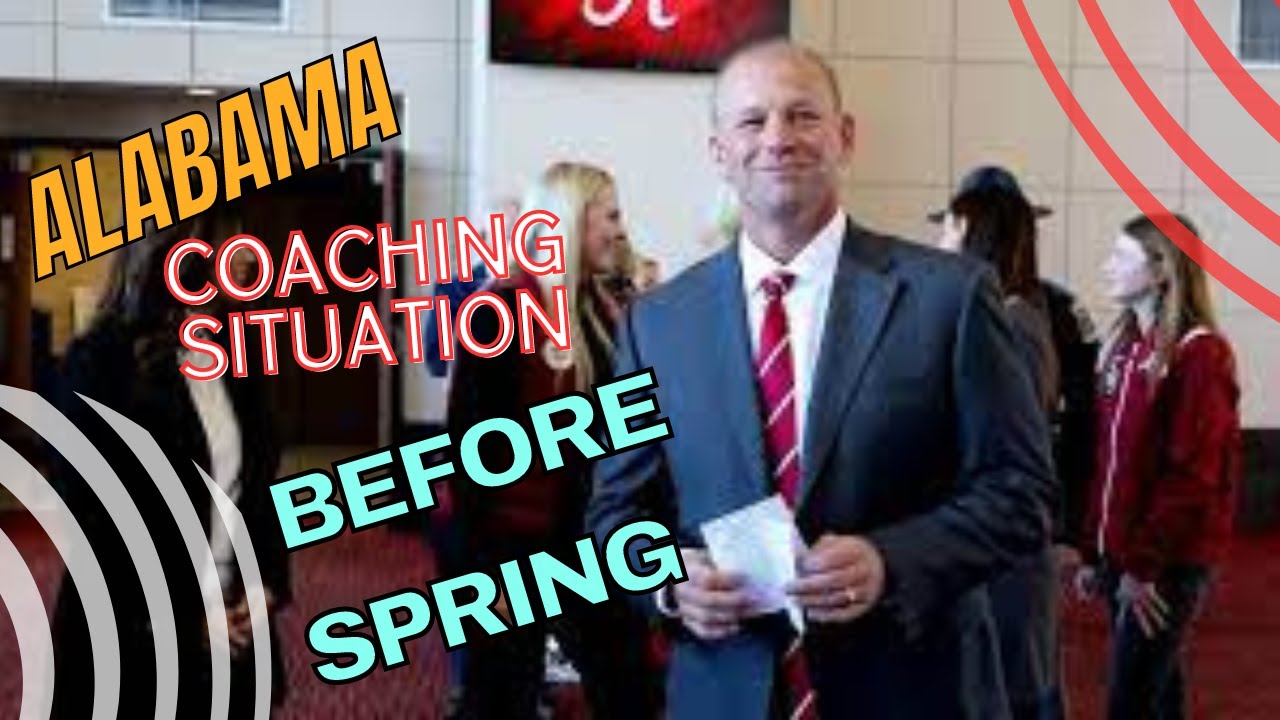 Alabama Coaching Staff Is Questionable Going Into Spring? - YouTube