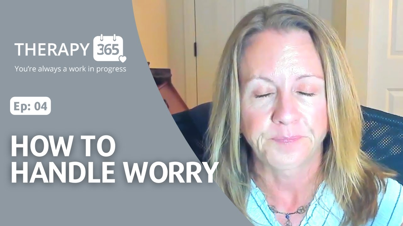 Understanding Worry and 5 Steps To Handle It - YouTube
