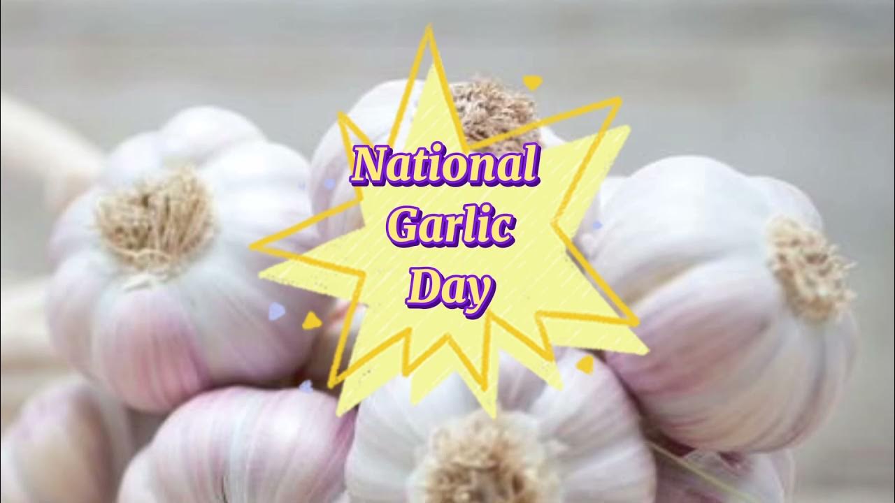 April 19 - National Garlic Day | Vegetable | Seasoning - YouTube