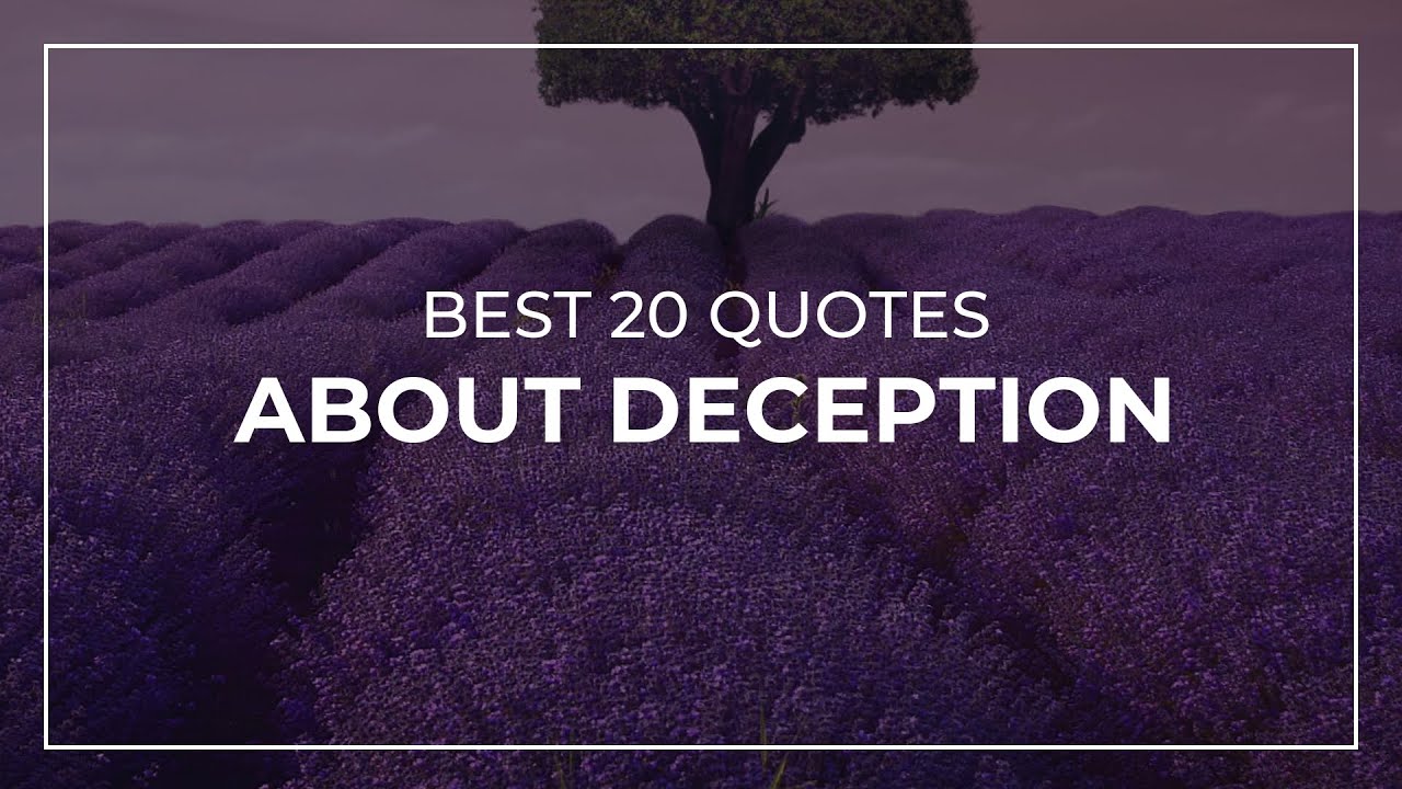 Best 20 Quotes about Deception | Daily Quotes | Amazing Quotes ...