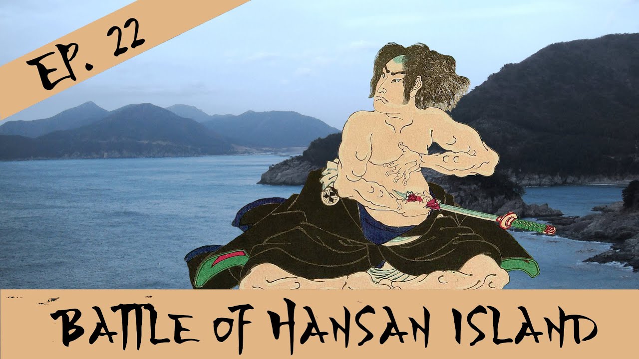 Battle of Hansan Island - The Imjin War - Episode 22 - YouTube