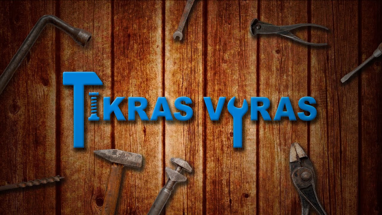 tikras vyras 2s. - YouTube