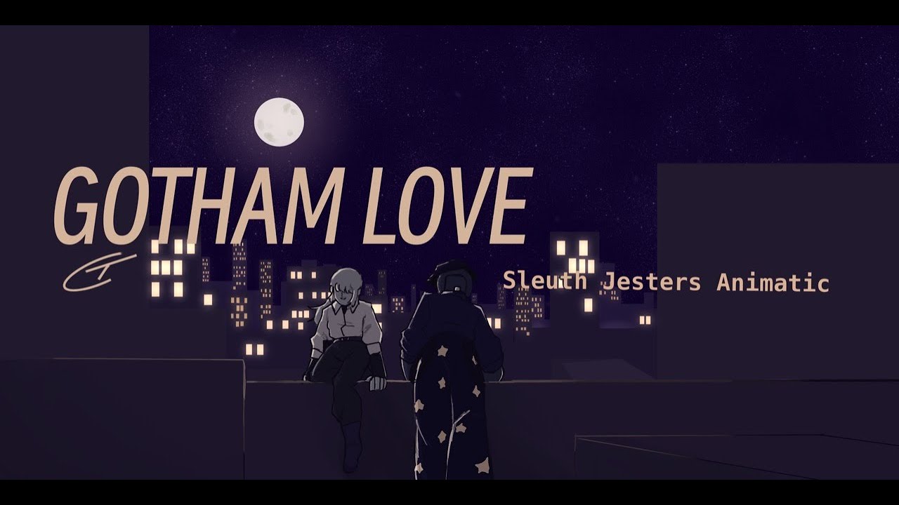 Gotham Love - Sleuth Jesters - YouTube