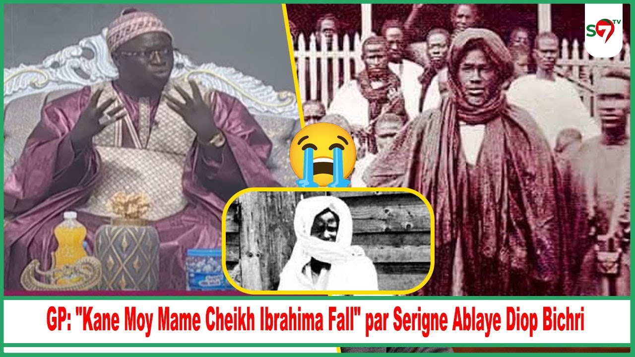 GP: "Kane Moy Mame Cheikh Ibrahima Fall" par Serigne Ablaye Diop Bichri ...