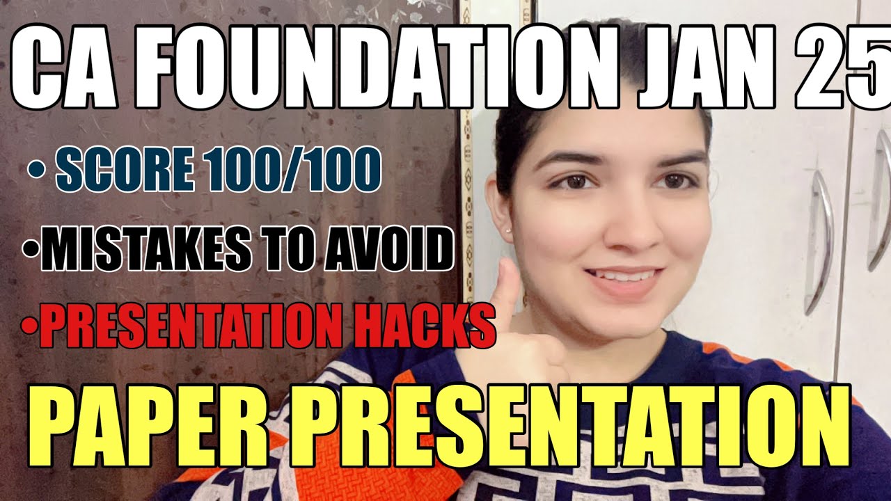 How To Master Paper Presentation In CA FOUNDATION Exam? ACCOUNTS AND ...