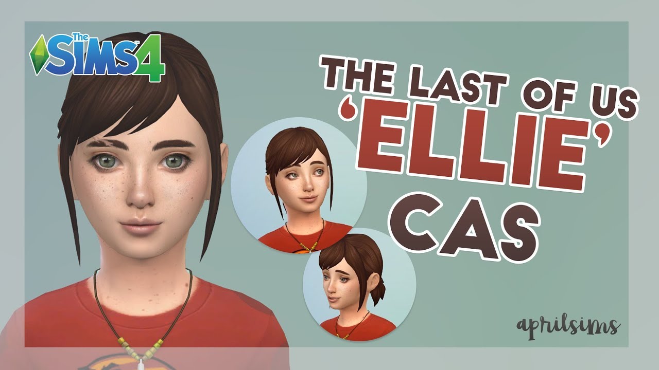 ELLIE: THE LAST OF US ♠️ Sims 4 CAS ♠️ stella sims - YouTube