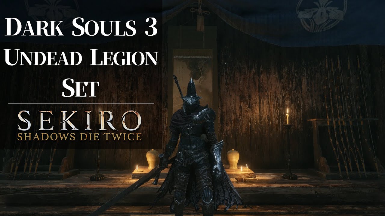 【SEKIRO】ダークソウル 3 不死隊装備 Dark Souls 3 Undead Legion Set Mod - YouTube
