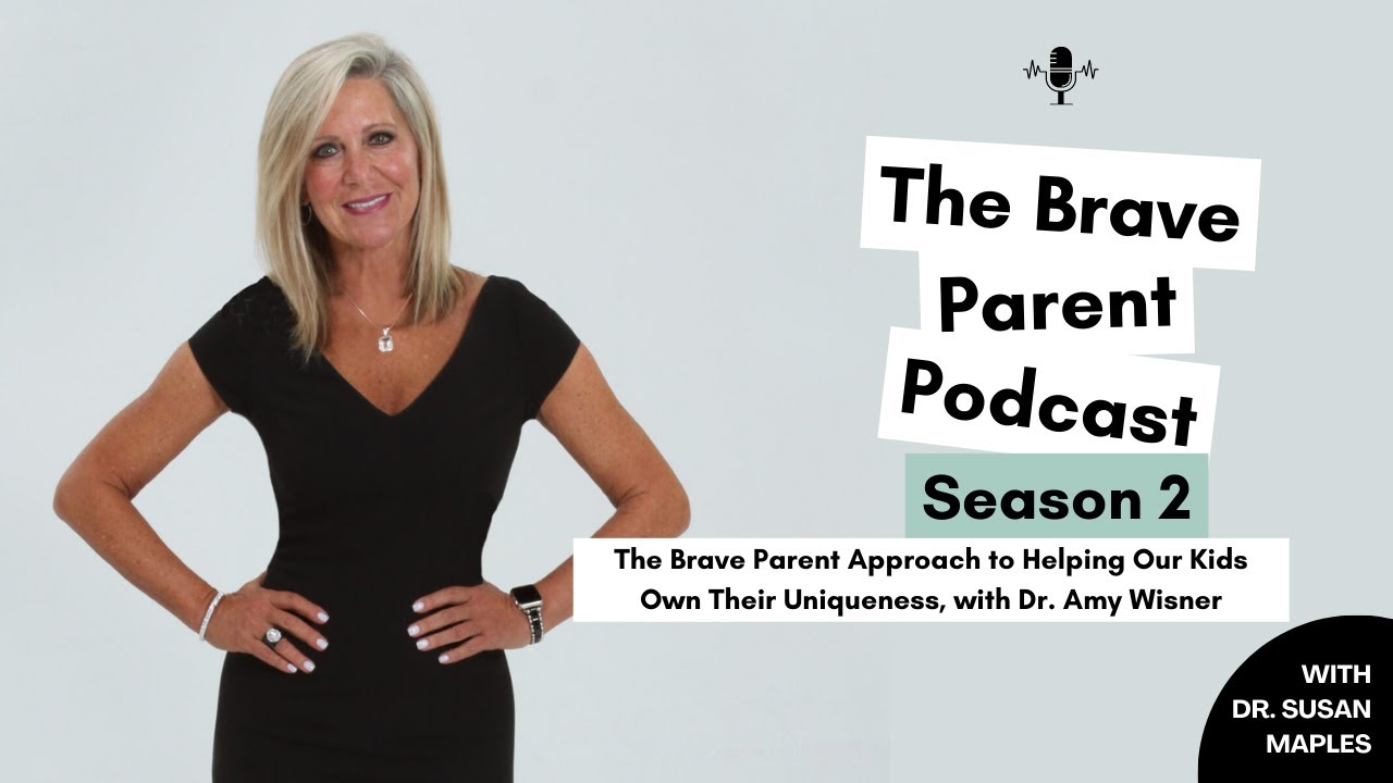 The Brave Parent Approach to Helping Our Kids Own Their Uniqueness ...