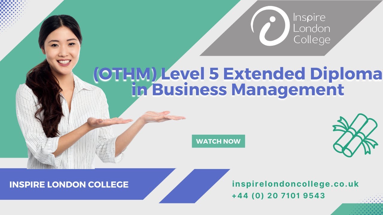 OTHM Level 5 Extended Diploma in Business Management | INSPIRE LONDON ...
