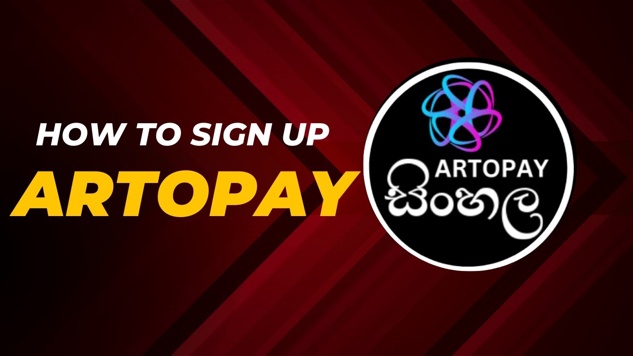 How to sign up artopay | ARTOPAY - සිංහල - YouTube