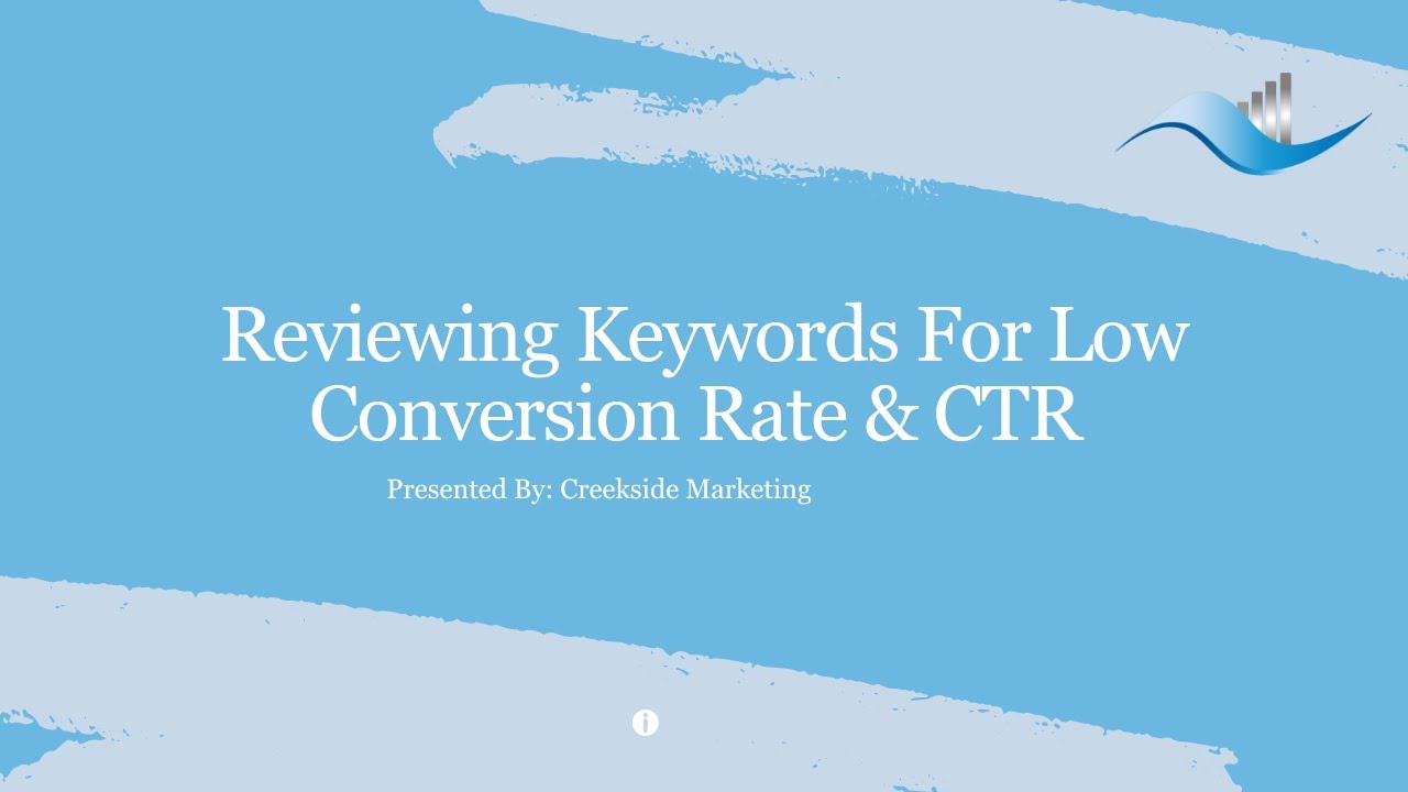 Reviewing Keywords For Low Conversion Rate & CTR Google Ads Management ...