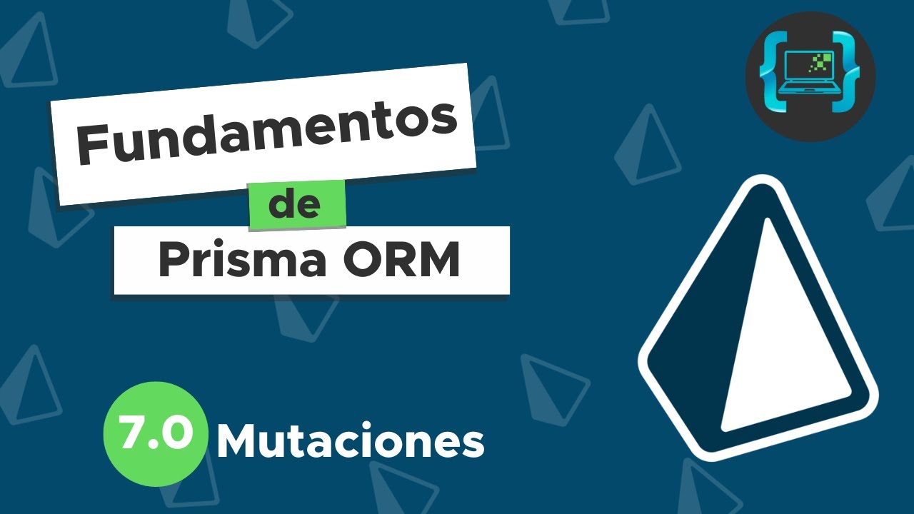 PRISMA ORM - 07 - MUTACIONES (CREATE, UPDATE, DELETE) - YouTube