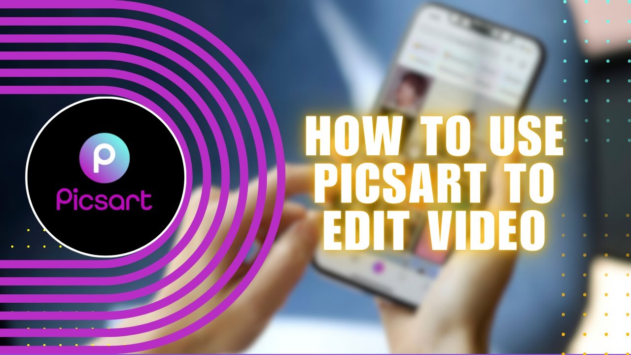 Wanna Edit Video using PicsArt? Here's How to Use PicsArt to Edit Your ...