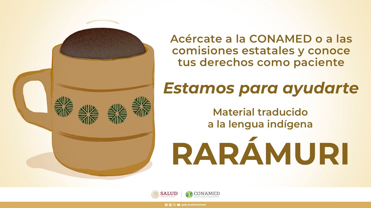 Estamos para ayudarte. Lengua indígena RARÁMURI. CONAMED - YouTube
