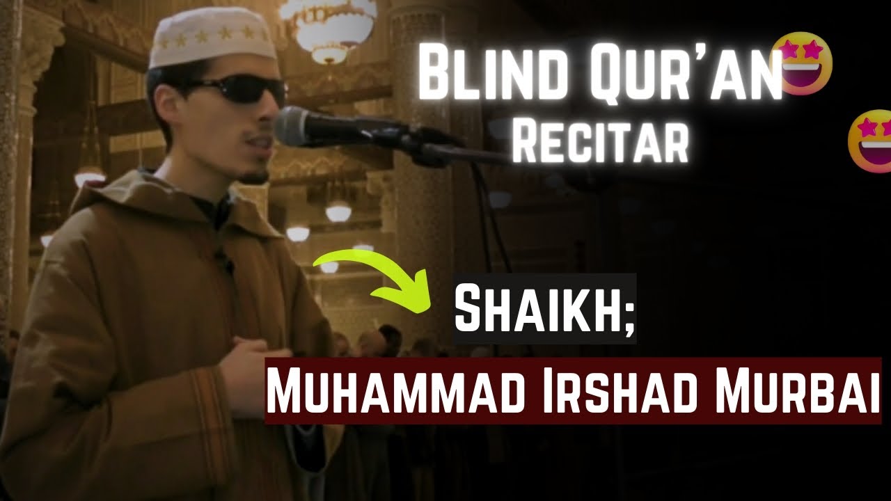 Blind Shaikh Leading Ishā Prayer || Shaikh; Mohammad Irshad Murbai Got ...