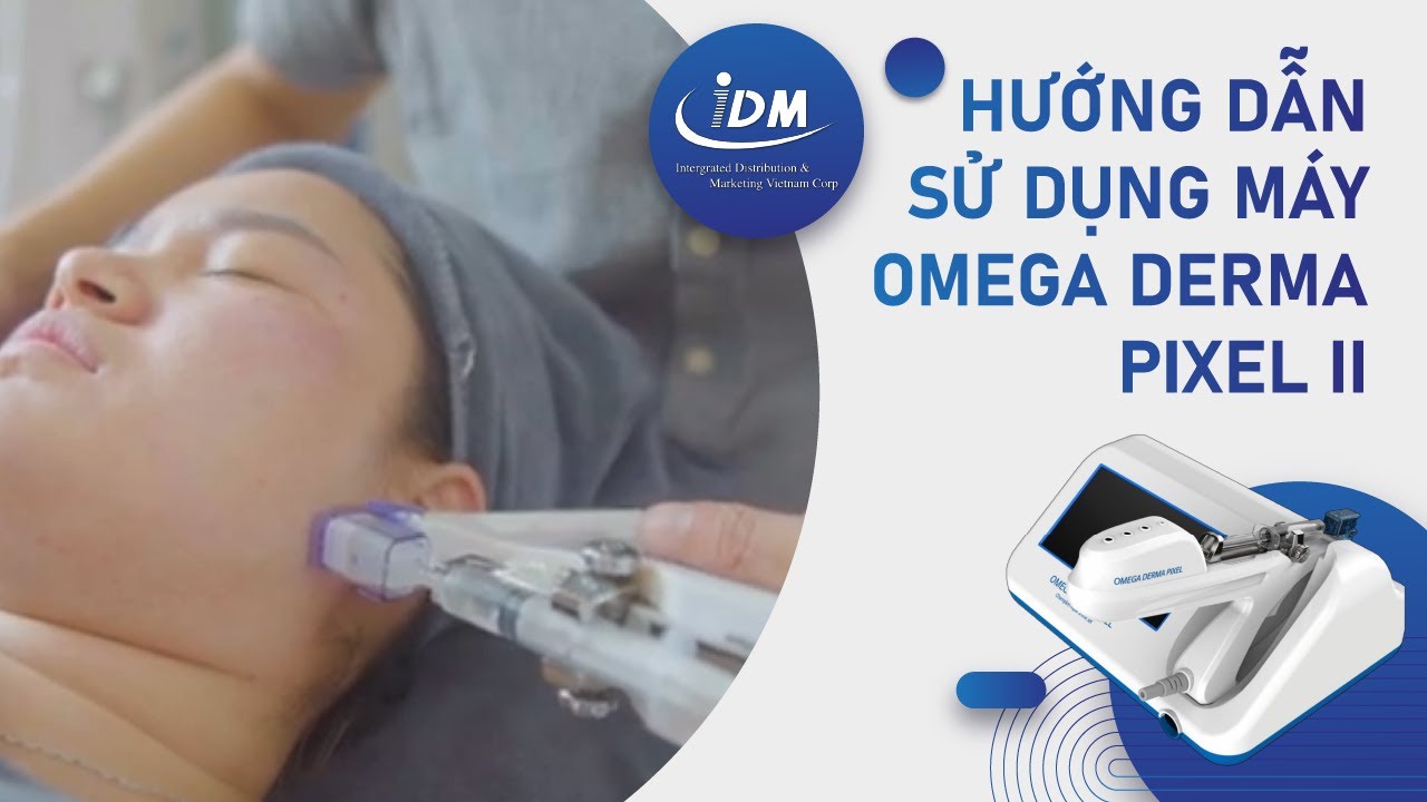 HƯỚNG DẪN MÁY TIÊM DƯỠNG CHẤT – OMEGA DERMA PIXEL II | IDM Việt Nam ...
