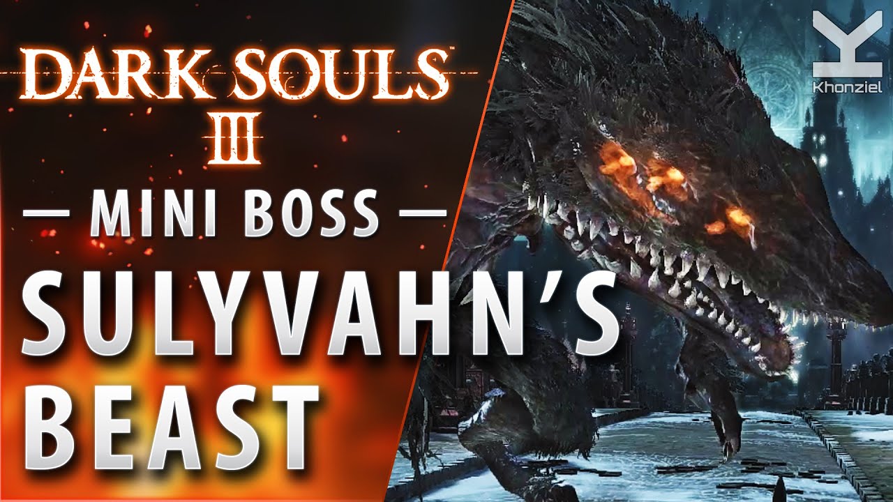 Dark Souls III - Mini Boss - Sulyvahn's Beast - Irithyll of the Boreal ...