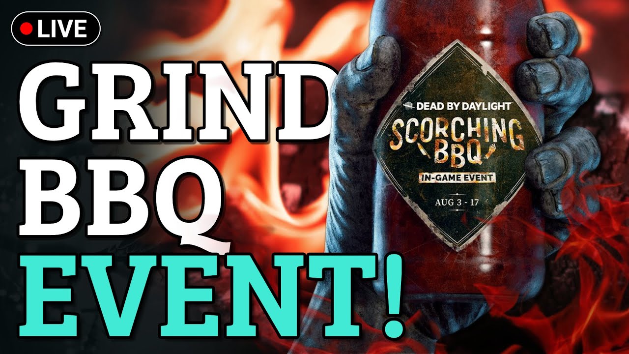 🔴 LIVE - Grinding Though the New DBD Barbecue Event! - YouTube