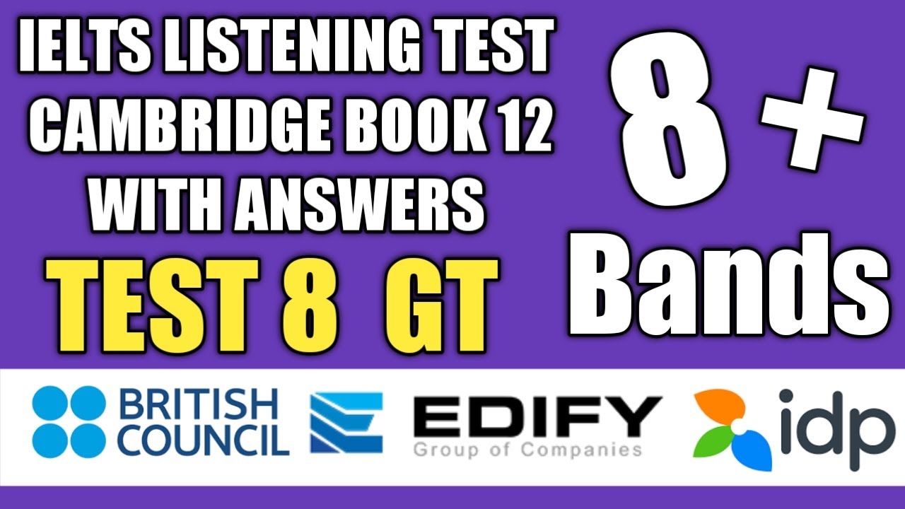 IELTS LISTENING PRACTICE TEST || CAMBRIDGE BOOK 12 GT || TEST 8 || WITH ...