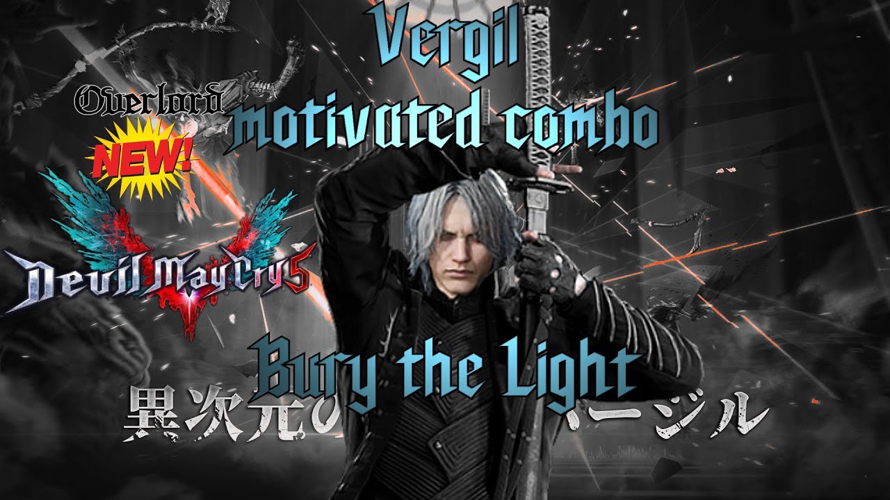Devil May Cry 5 - Vergil Motivated Bury the Light Combo Ps5 - YouTube