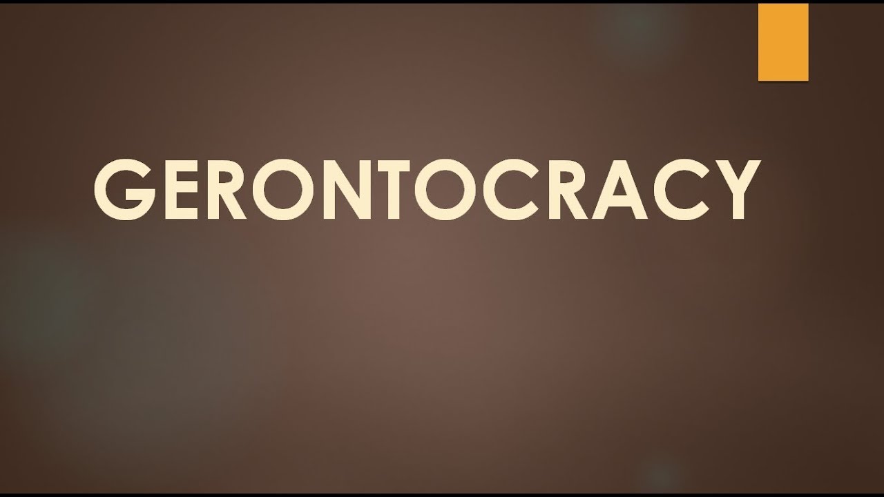 GERONTOCRACY - Meaning - YouTube