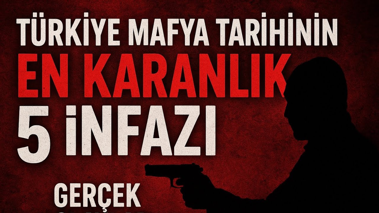 Türkiye Mafya Tarihinin En Karanlık 5 İnfazı! (Gerçek Olaylar İlk Kez ...