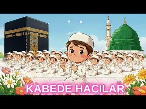 Kâbe'de Hacılar Hû Der Allah 🕋 | Çocuk İlahileri | Dini Çocuk Şarkısı | ilahi Çocuk | Ömercik