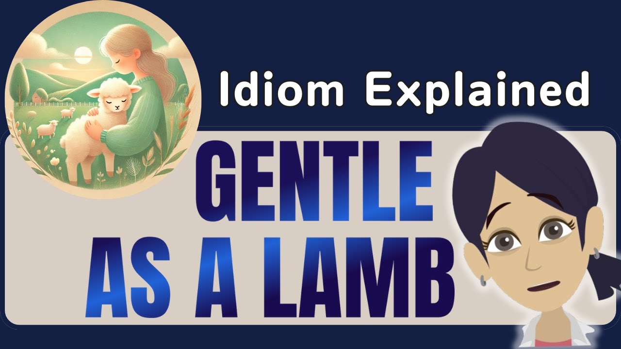 'Gentle as a Lamb' Explained | English Idiom Lesson - YouTube