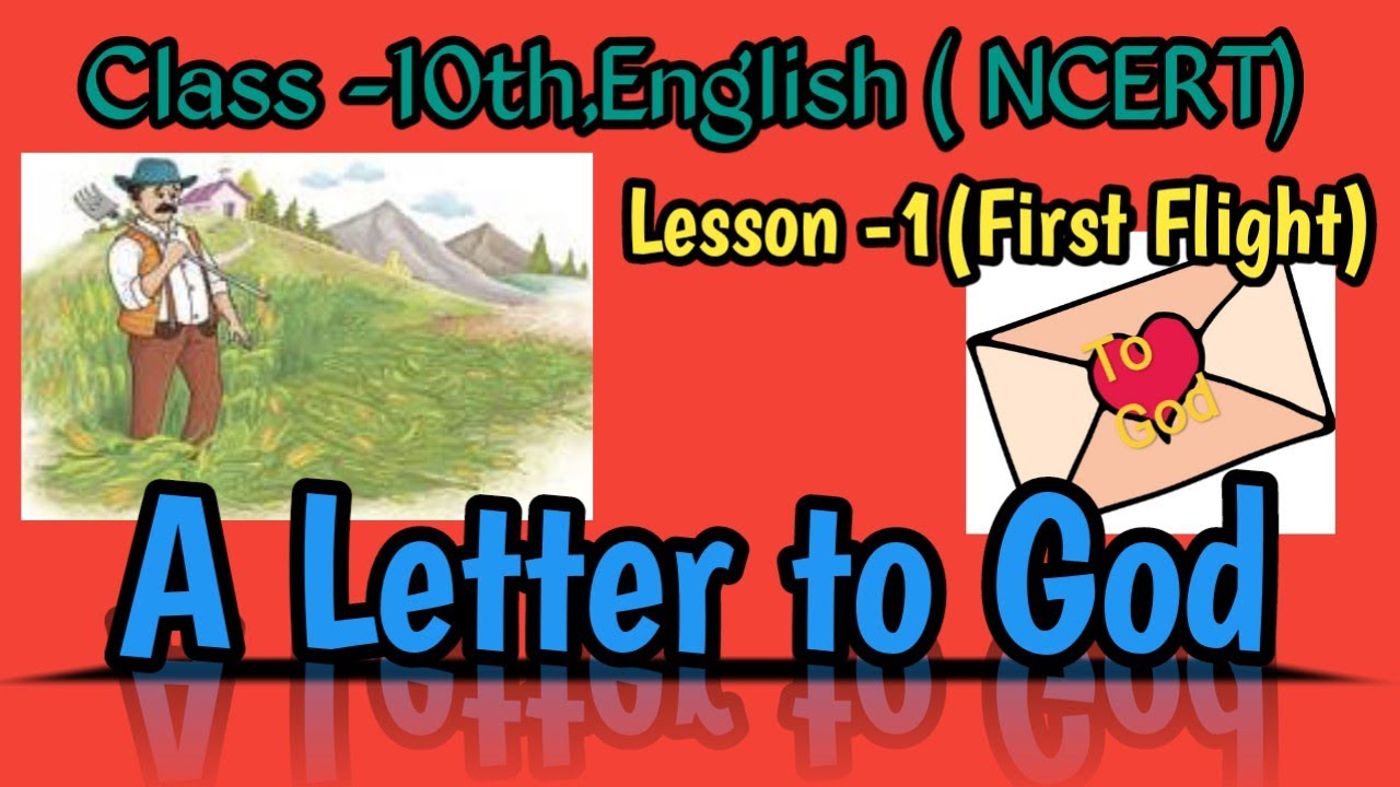 Class -10th, English, NCERT (First Flight) Lesson -1( A Letter to God ...