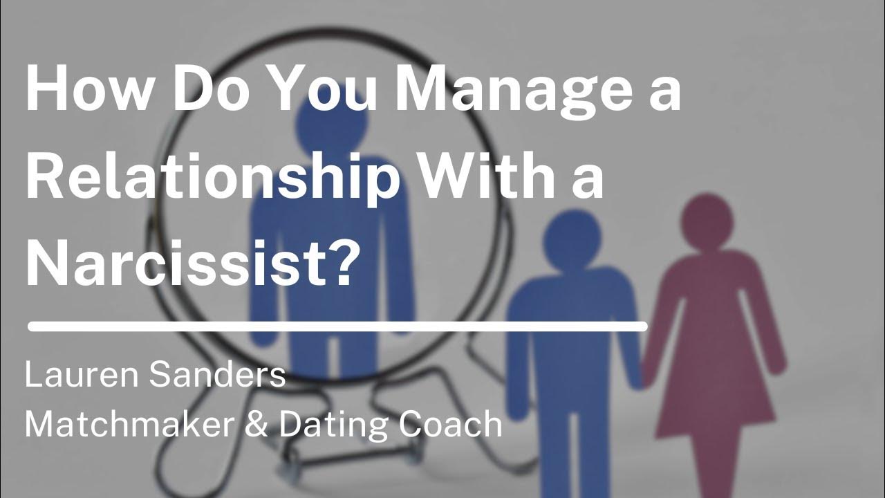 How Do You Manage a Relationship With a Narcissist? - YouTube