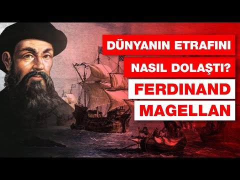 DÜNYANIN ETRAFINI NASIL DOLAŞTI? || FERDINAND MAGELLAN