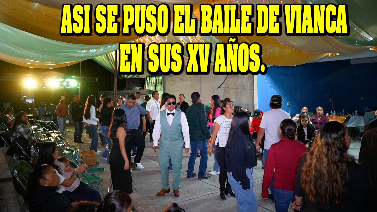 ASÍ SE PUSO EL BAILE EN LOS XV AÑOS DE VIANCA - YouTube