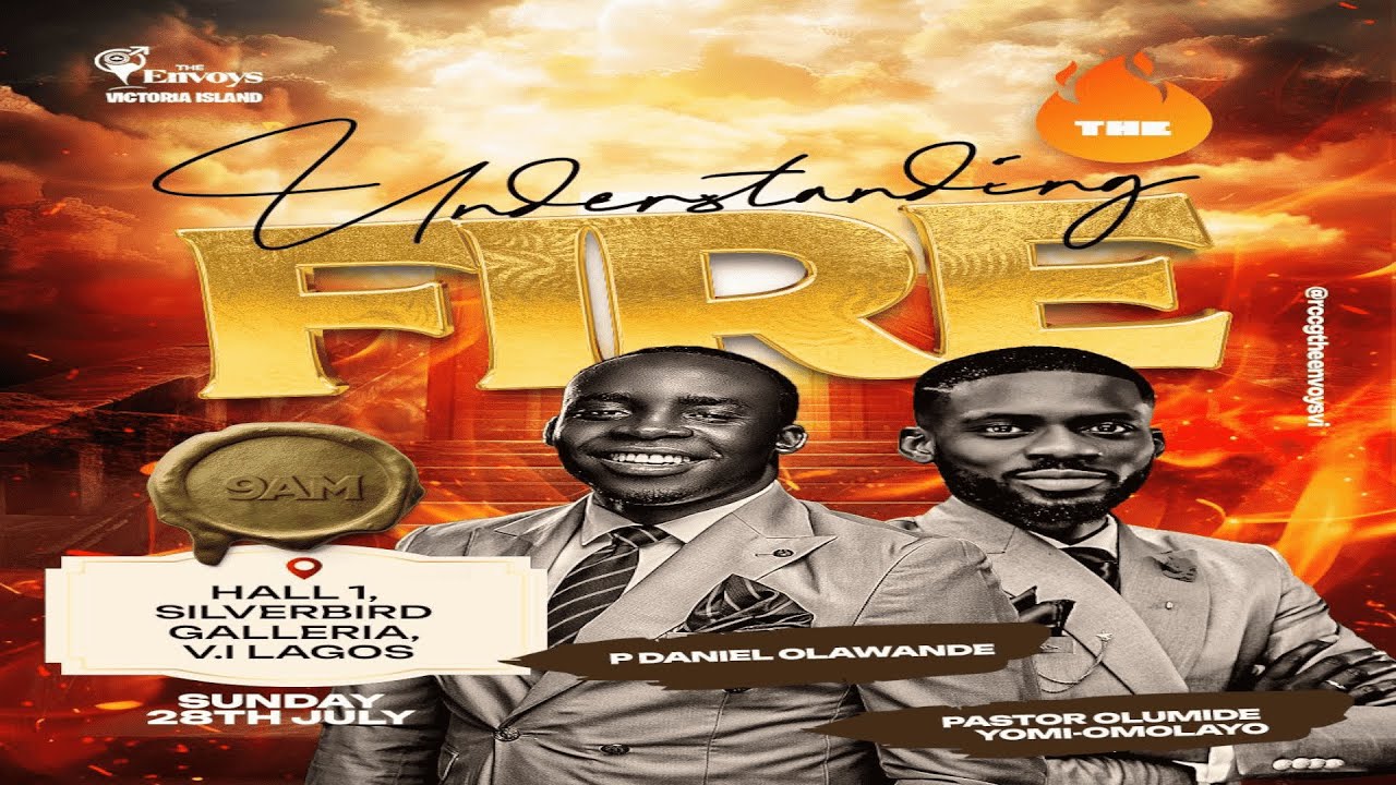 UNDERSTANDING THE FIRE || RCCG THE ENVOYS VICTORIA ISLAND || JULY 28TH ...