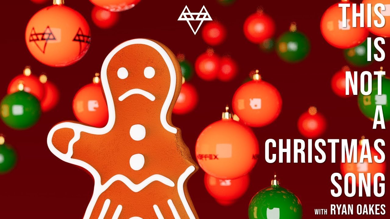 NEFFEX - This Is Not A Christmas Song (with Ryan Oakes) 🎄🔥 [Copyright ...