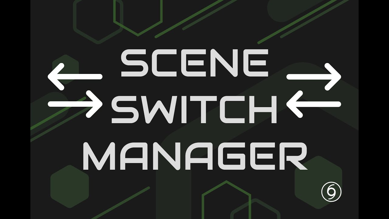 Scene Switch Manager Tutorial - YouTube
