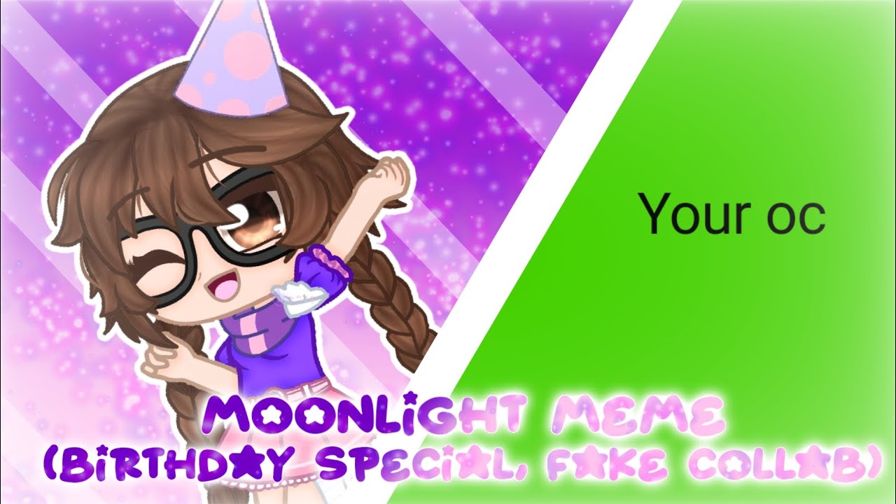 Moonlight Meme (Birthday special, fake collab, #Artsybdayspecialfc ...
