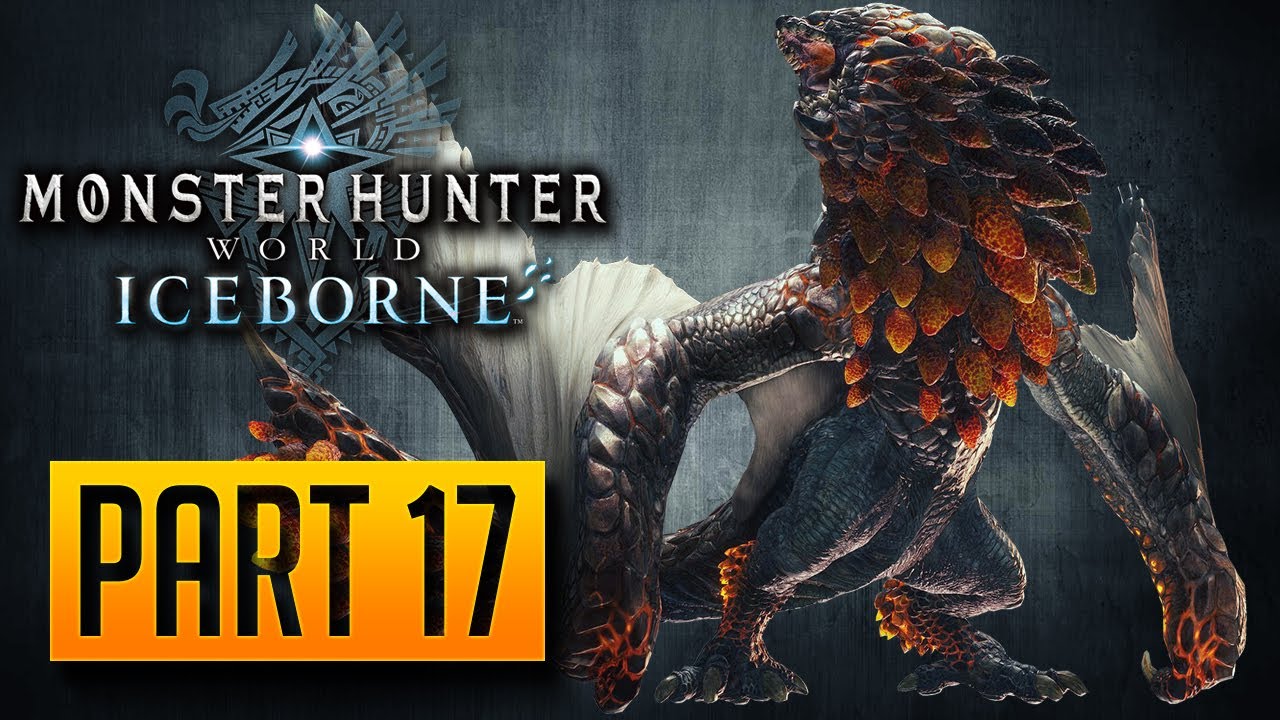 Monster Hunter World: Iceborne - Gameplay Walkthrough Part 17: Seething ...