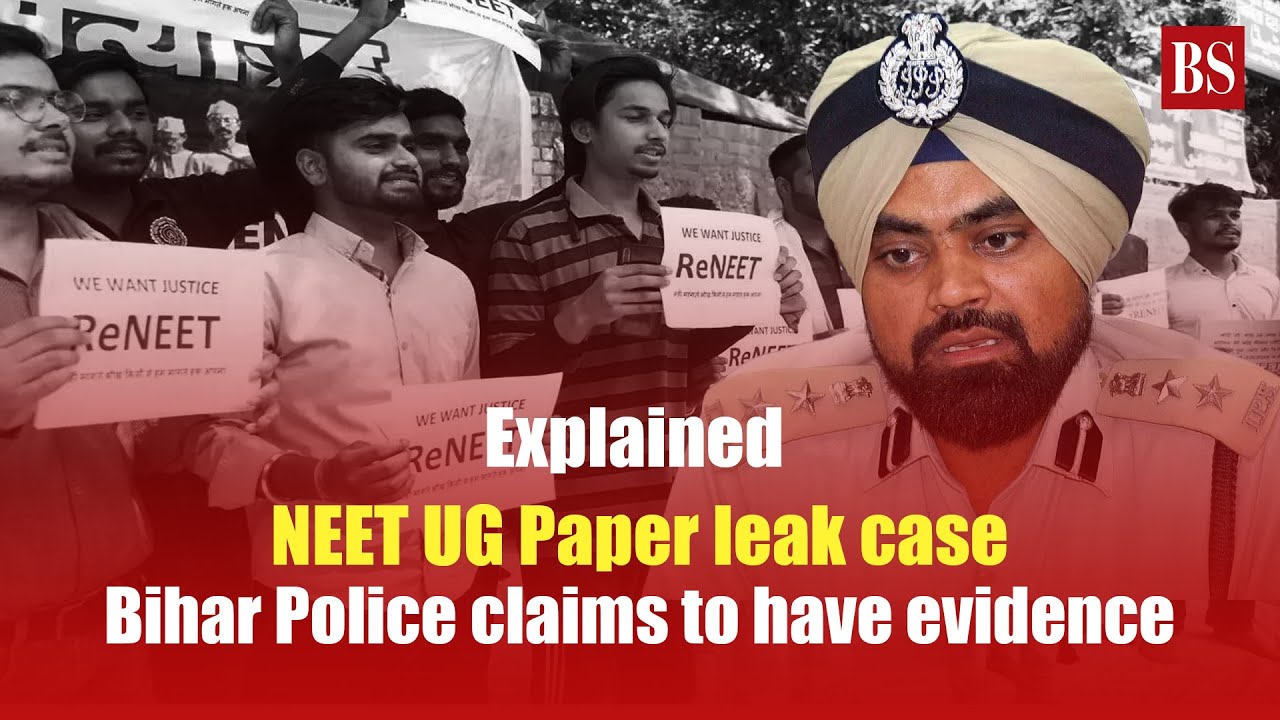 Explained | NEET UG Paper leak case; Bihar Police claims to have ...