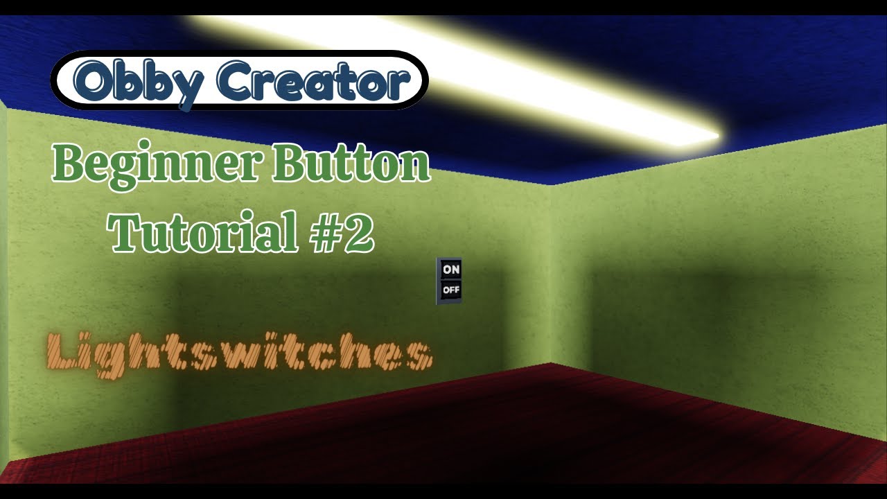 Obby Creator 2024 Beginner Button Tutorial #2 Lightswitches - YouTube