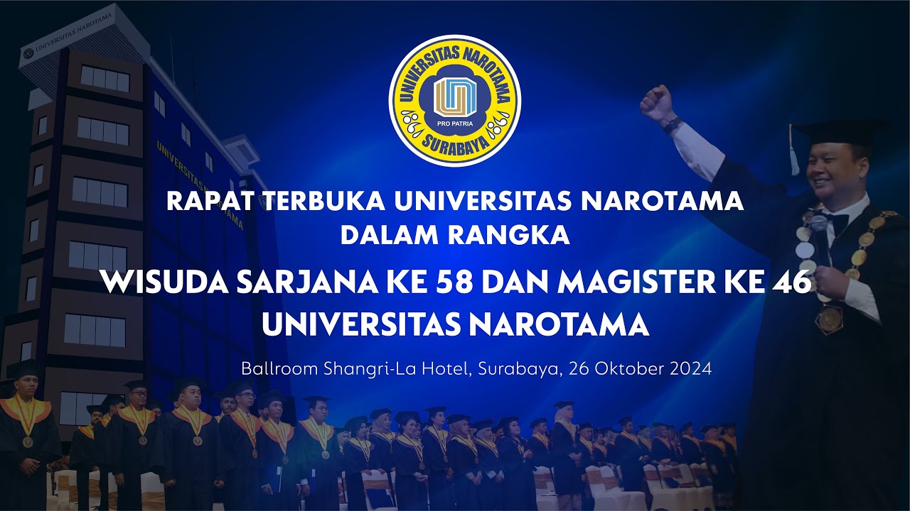 Rapat Terbuka Senat Universitas Narotama Dalam Rangka Wisuda Sarjana Ke ...