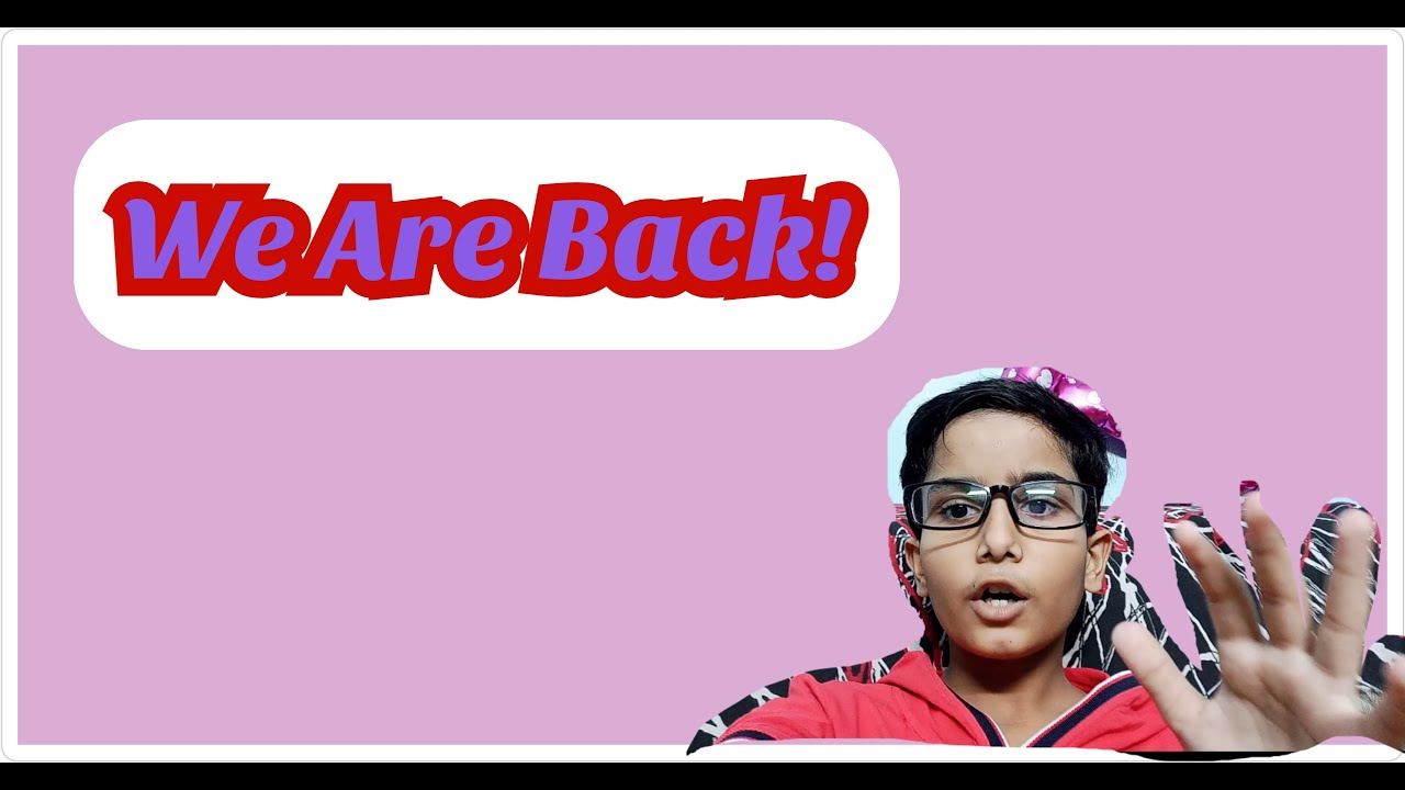 We Are Back!😍 - YouTube