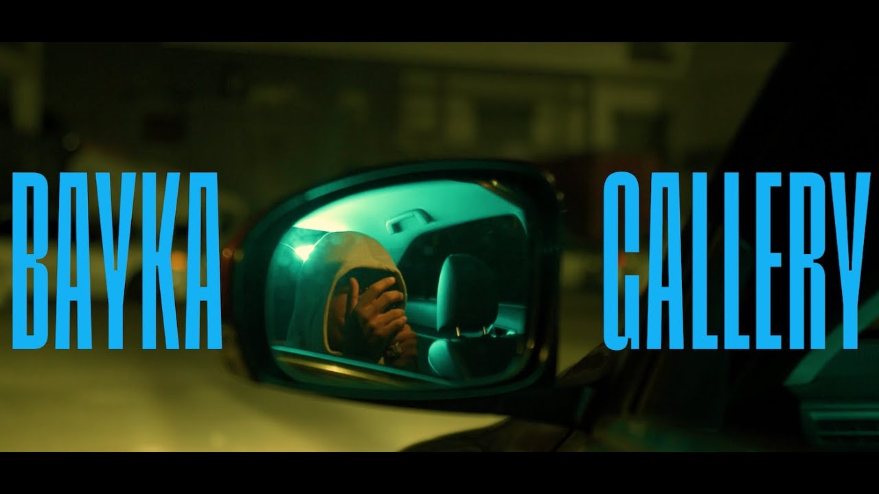 BAYKA: GALLERY (OFFICIAL MUSIC VIDEO) - YouTube