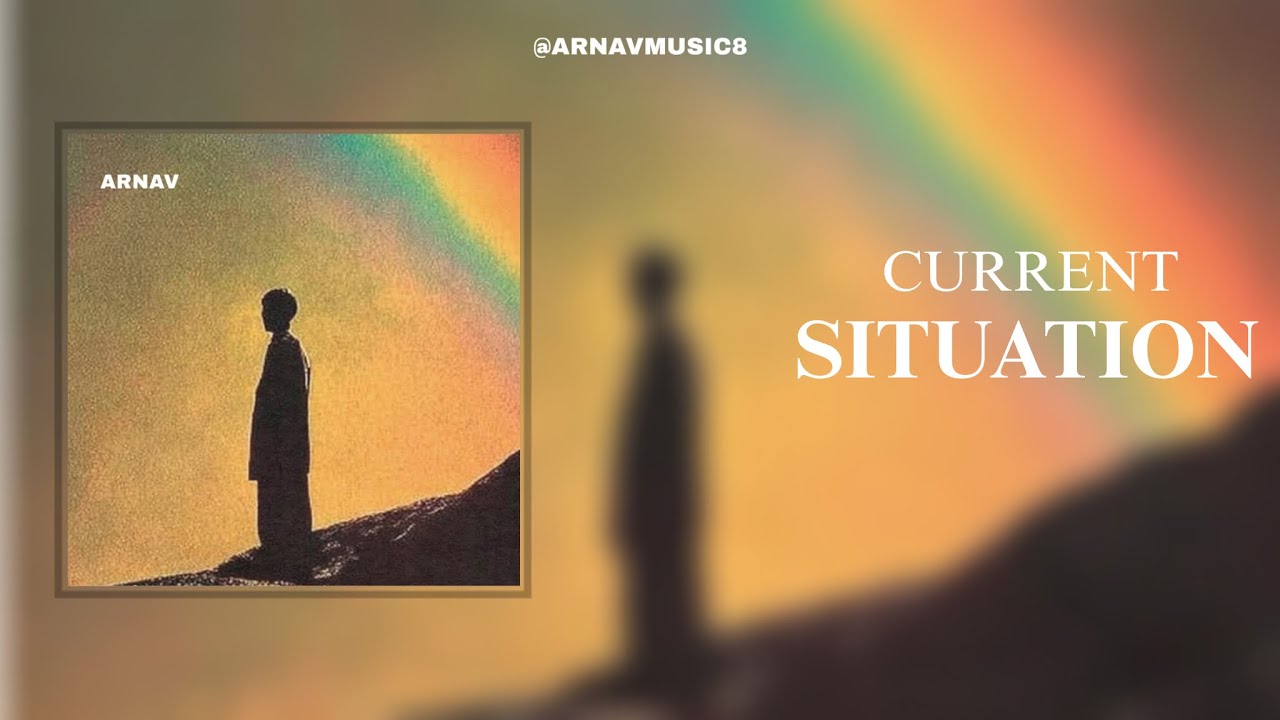 ARNAV - CURRENT SITUATION | OFFICIAL MUSIC AUDIO [PROD BY ...