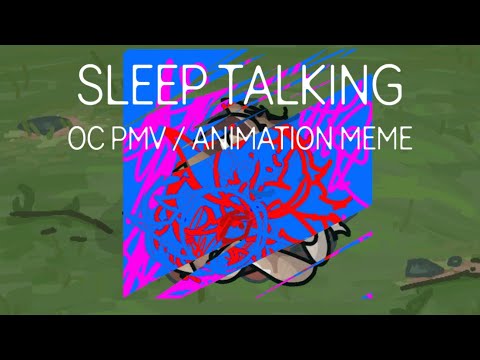 Sleep talking • Oc pmv / animation meme - YouTube