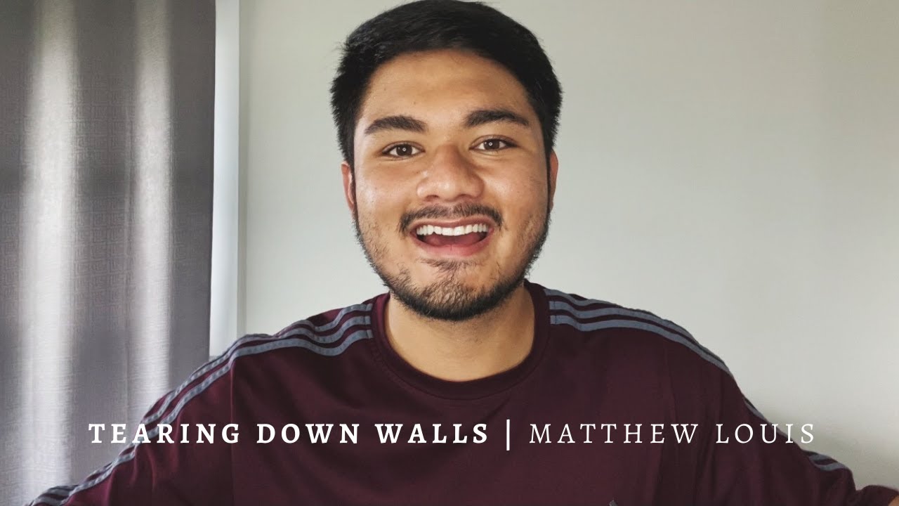 Tearing Down Walls | Matthew Louis - YouTube