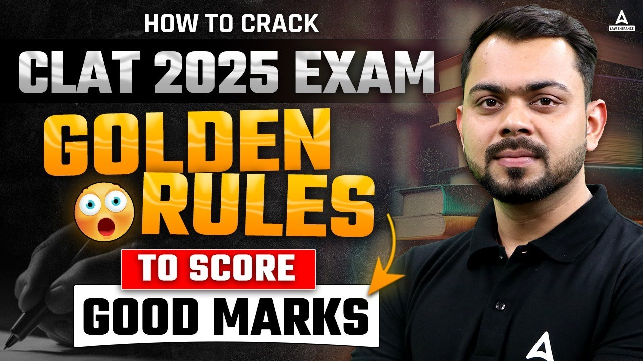 CLAT 2025 | Golden Rules to Score Good Marks🔥 | How to Score Good Marks | CLAT 2025 Preparation ...
