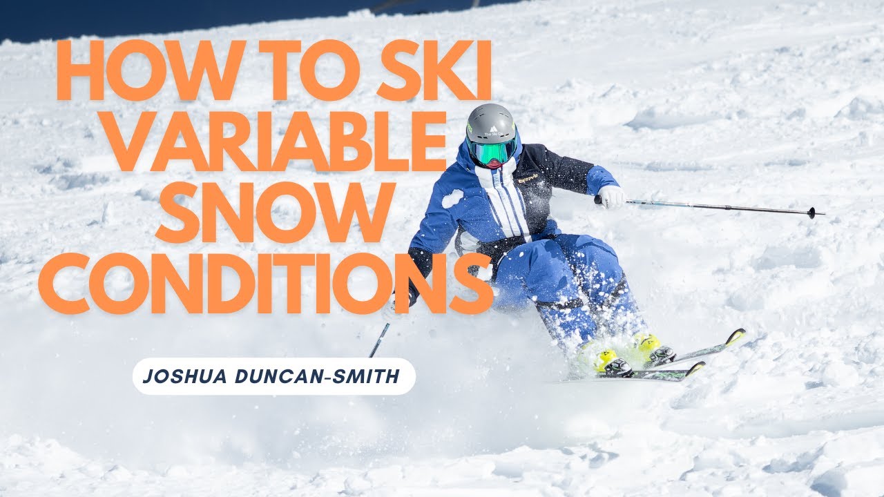 How To Ski - variable snow conditions